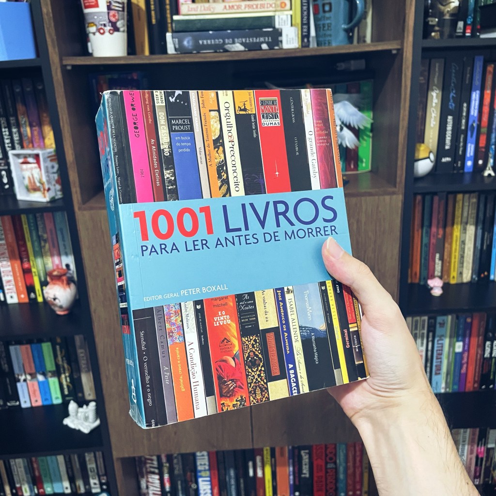 Resenha | 1001 Livros Para Ler Antes de Morrer – Peter Boxall – Leitor ...
