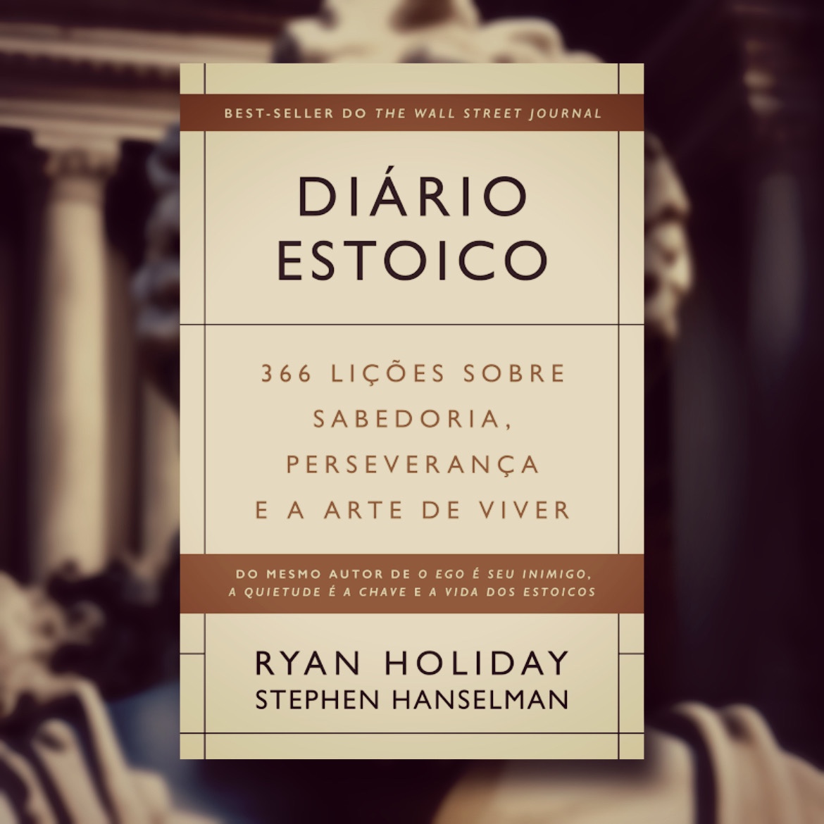 Resenha | Diário Estoico – Ryan Holiday & Stephen Hanselman – Leitor ...
