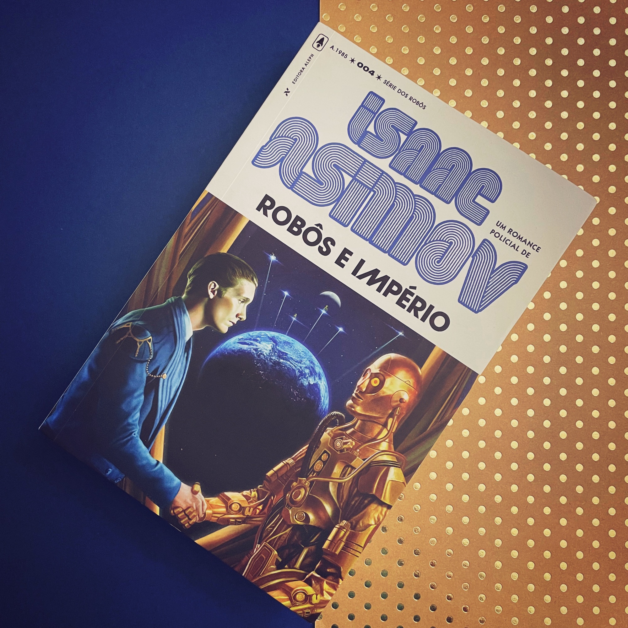 Resenha | Robôs e Império – Isaac Asimov – Leitor dos Sonhos