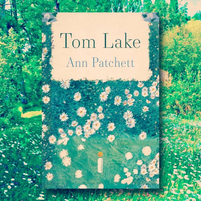 Resenha | Tom Lake – Ann Patchett – Leitor dos Sonhos
